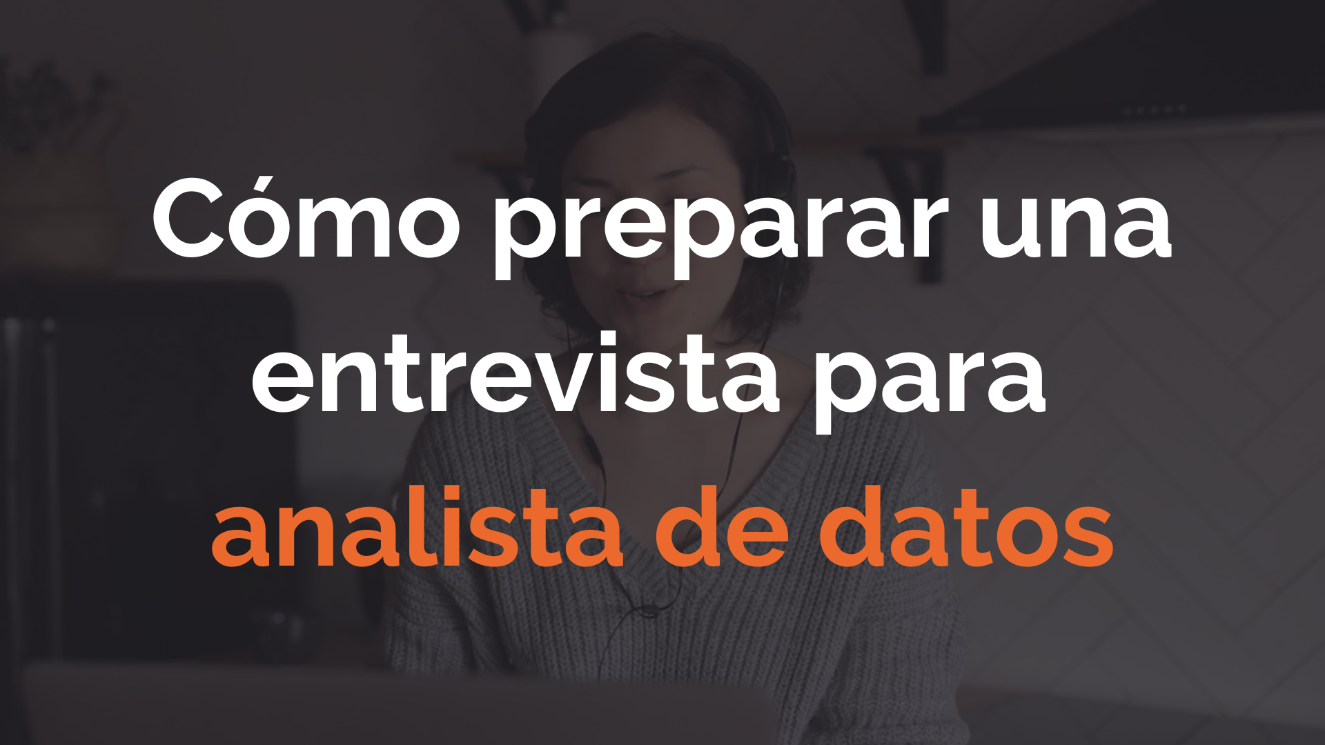 ¿Cómo pasar tu primera entrevista como analista de datos? - Datademia