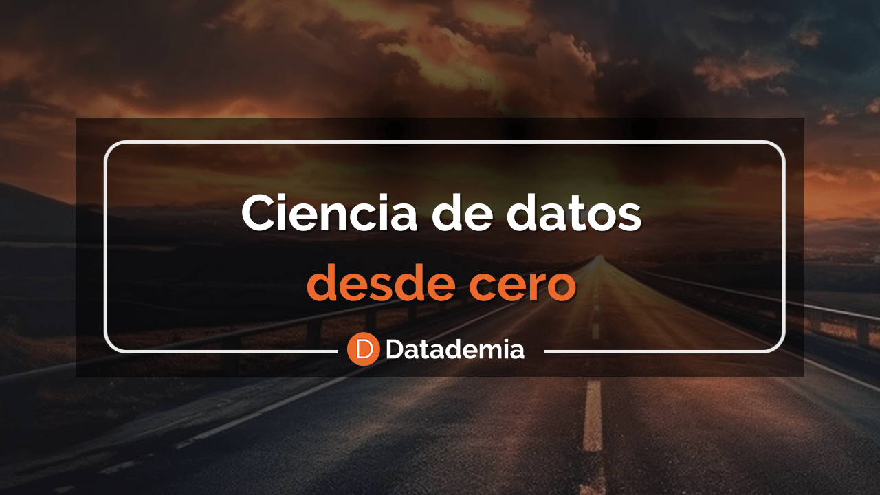 Ruta para aprender CIENCIA DE DATOS desde CERO - Datademia